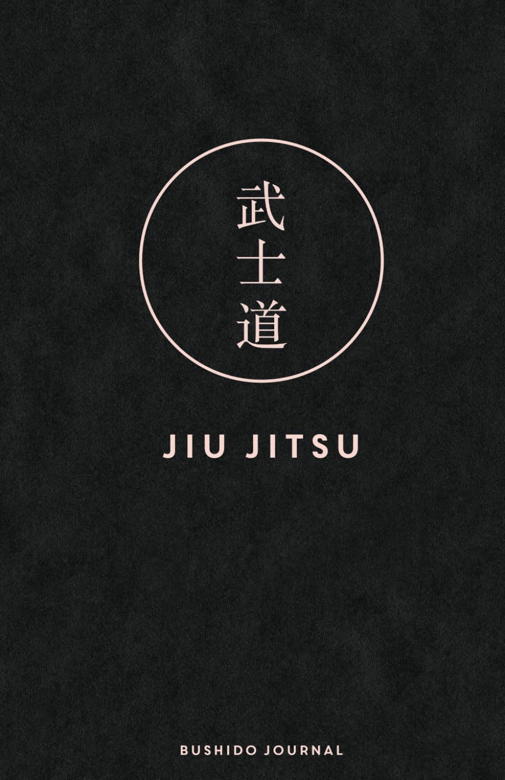 Bushido Jiu-Jitsu Journal: Evidence-Based Training Log & Planner for ...