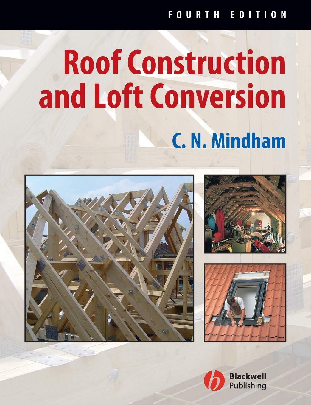 Roof Construction and Loft Conversion: Mindham, C. N.: 9781405139632 ...