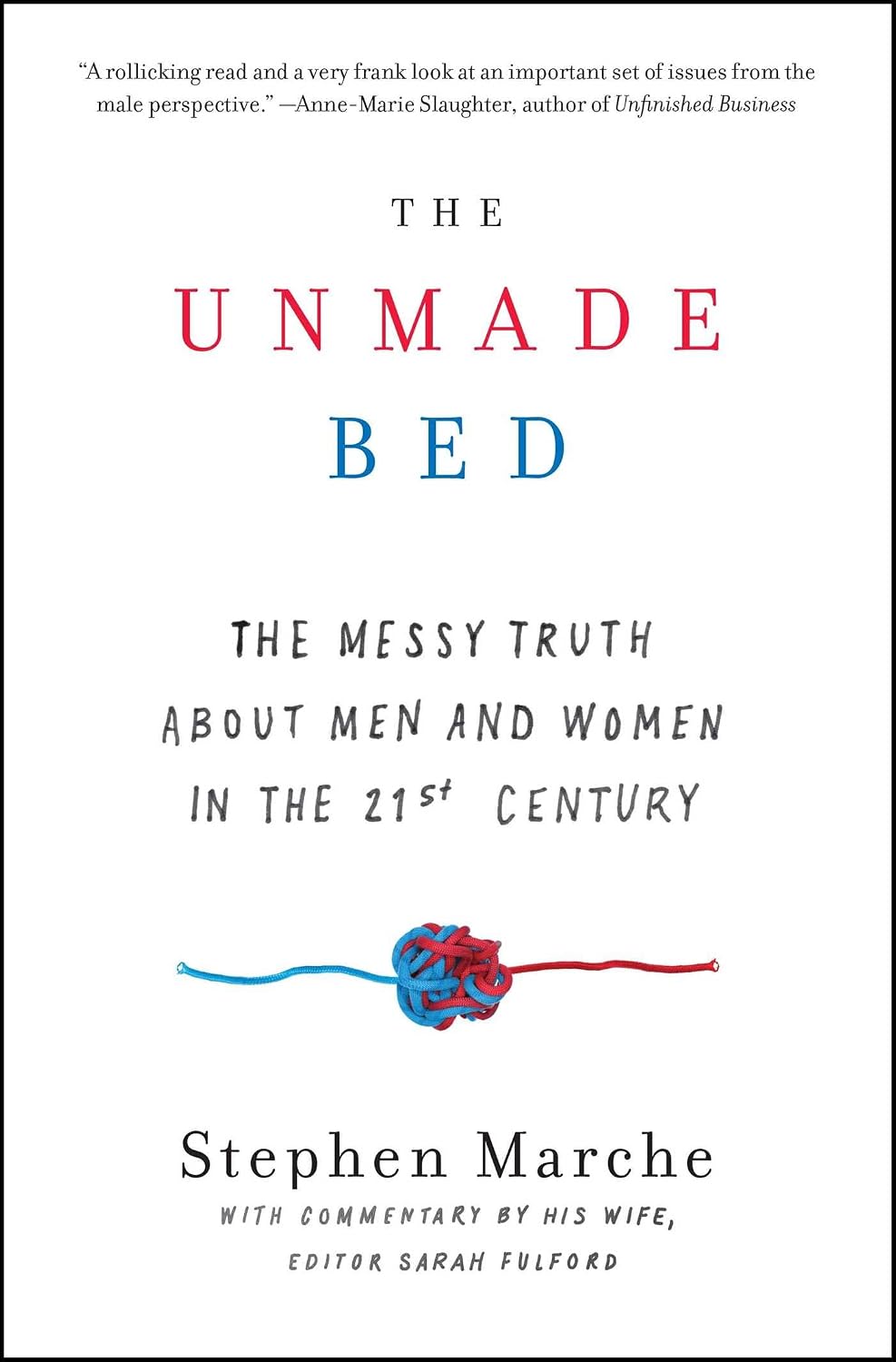 Amazon | The Unmade Bed: The Messy Truth about Men and Women in the ...