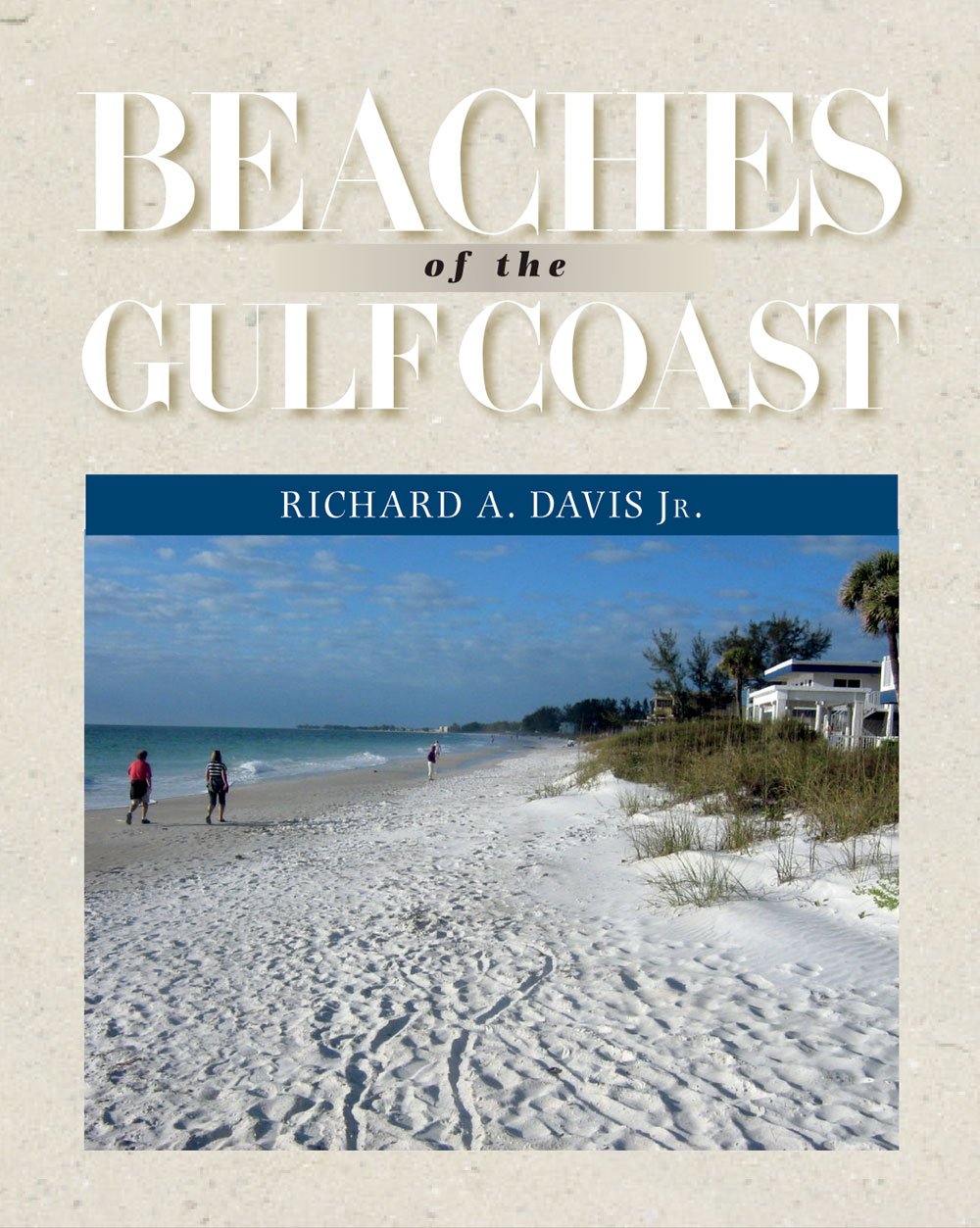 Beaches of the Gulf Coast (Harte Research Institute for Gulf of Mexico ...