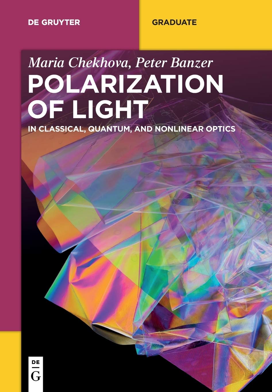 Polarization of Light: In Classical, Quantum, and Nonlinear Optics (De ...