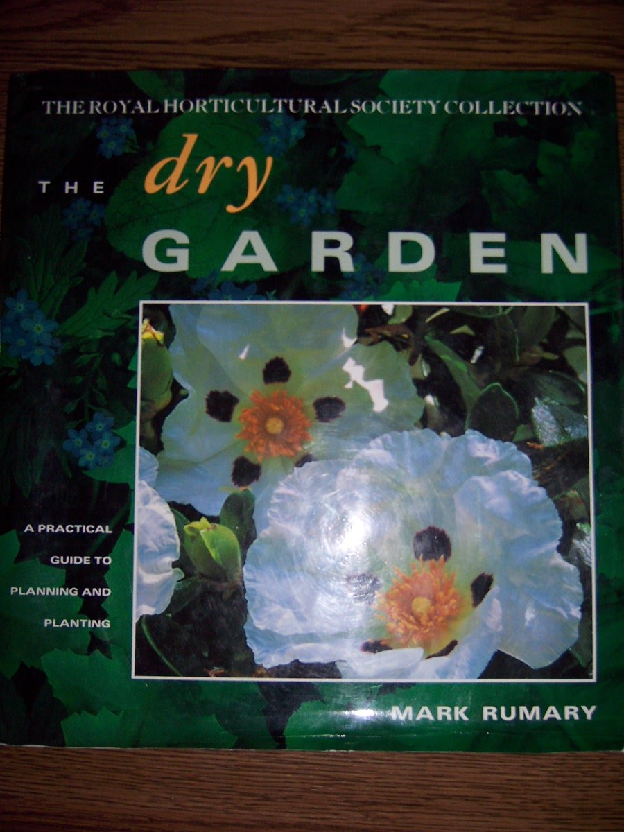 The Dry Garden (Royal Horticultural Society Collection): Mark Rumary ...