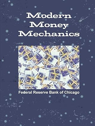 Modern Money Mechanics: of Chicago, Federal Reserve Bank: 9781105038310 ...