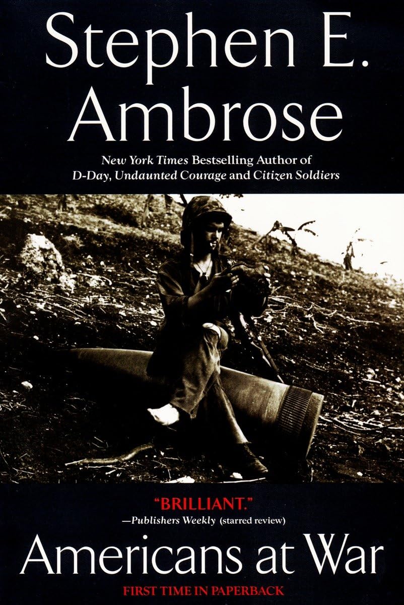 Americans at War: Ambrose, Stephen E.: 9780425165102: Amazon.com: Books