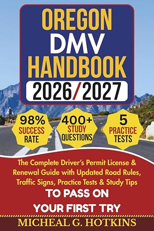 OREGON DMV HANDBOOK 2026/2027: Complete Driver’s Permit, License ...