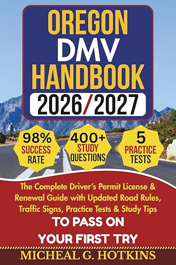 OREGON DMV HANDBOOK 2026/2027: Complete Driver’s Permit, License ...