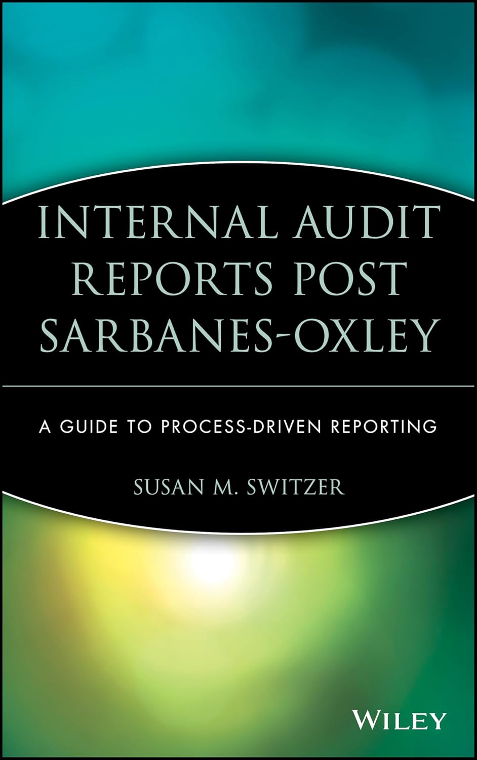 Internal Audit Reports Post Sarbanes-Oxley: A Guide to Process-Driven ...