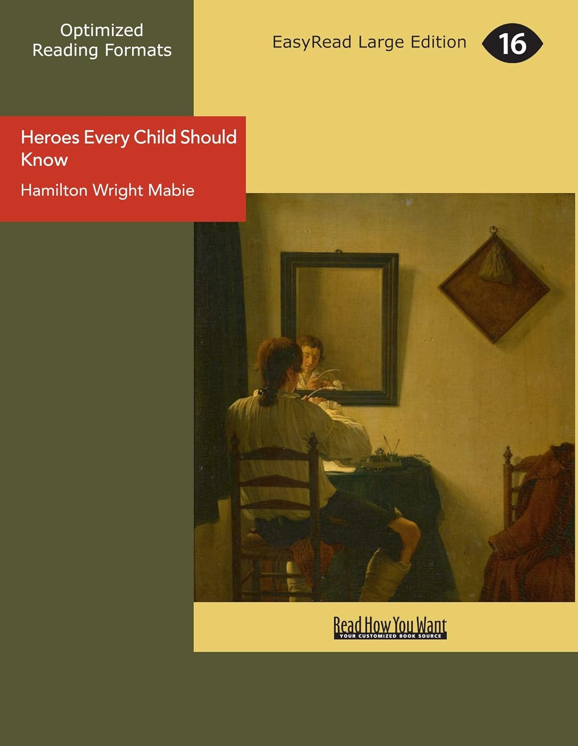 Heroes Every Child Should Know: Mabie, Hamilton Wright: 9781425082468 ...