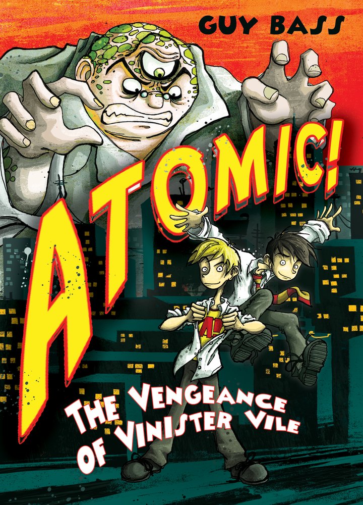 The Vengeance of Vinister Vile: Atomic! : Guy Bass, Jamie Littler ...
