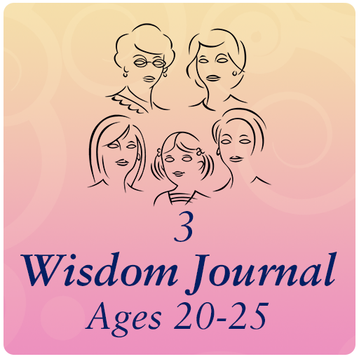 Five Generations of Women’s Wisdom Journal Volume 3 • Ages 20-25 Young ...