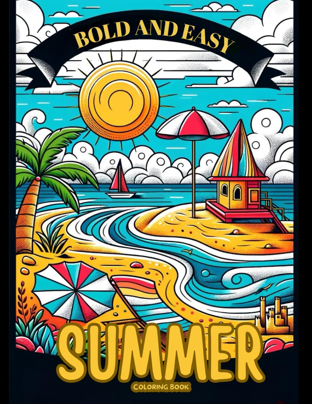 Bold and Easy Summer Coloring Book: Large Print, Simple Designs: Cute ...