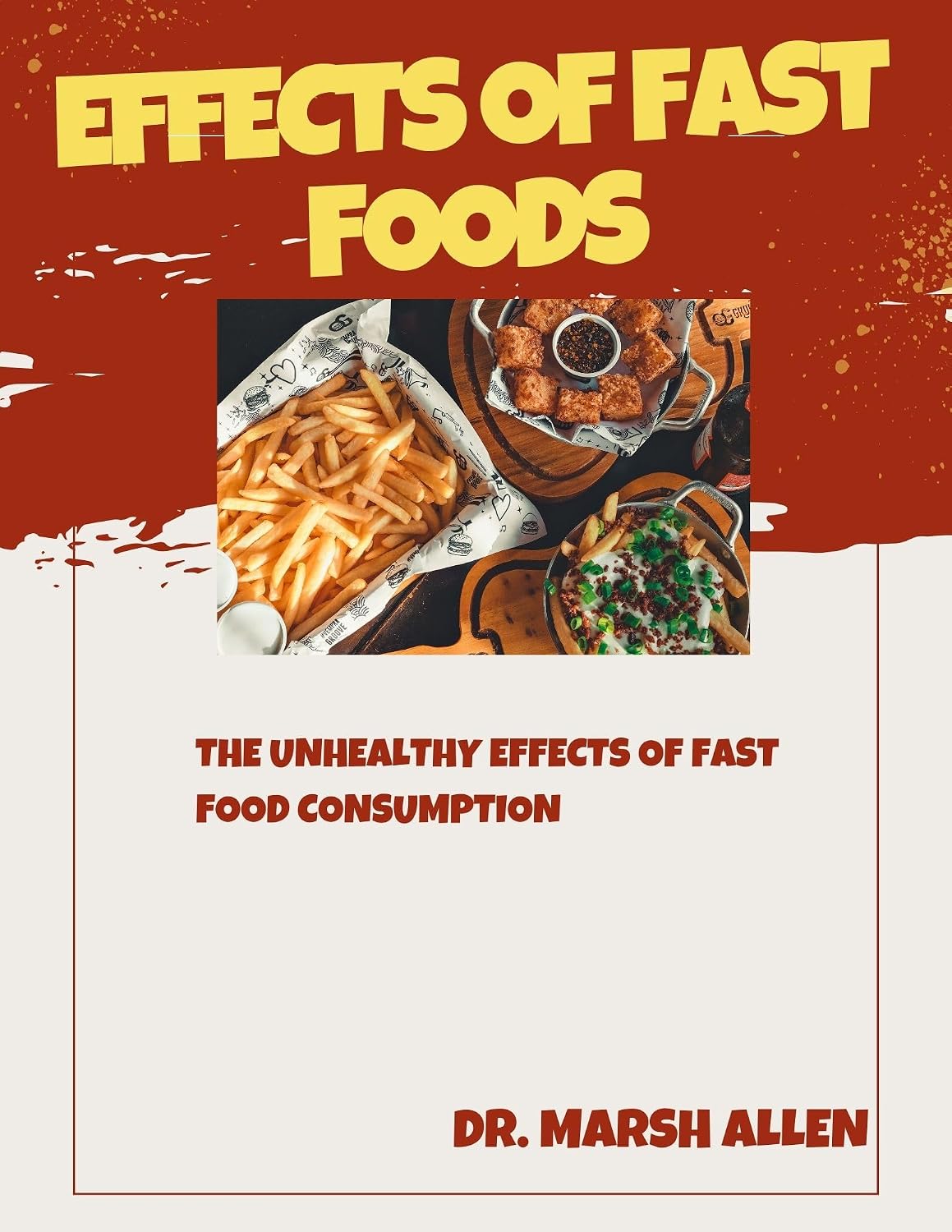 Amazon.com: EFFECTS OF FAST FOODS: THE UNHEALTHY EFFECTS OF FAST FOOD ...