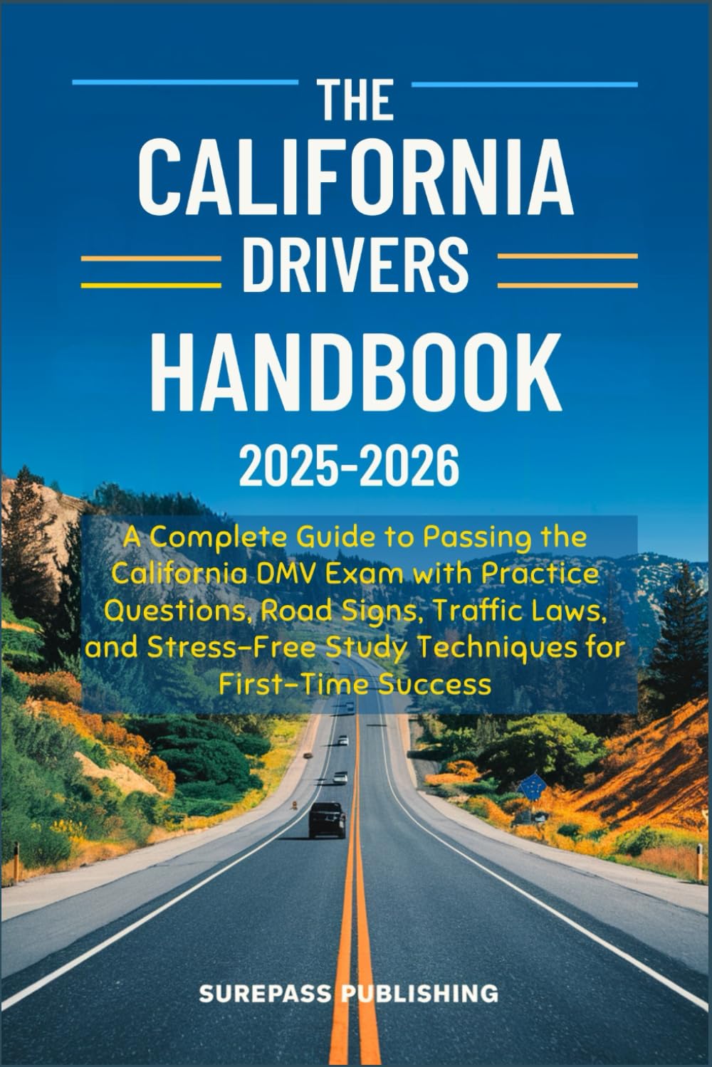 THE CALIFORNIA DRIVERS HANDBOOK 2025-2026: A Complete Guide to Passing ...