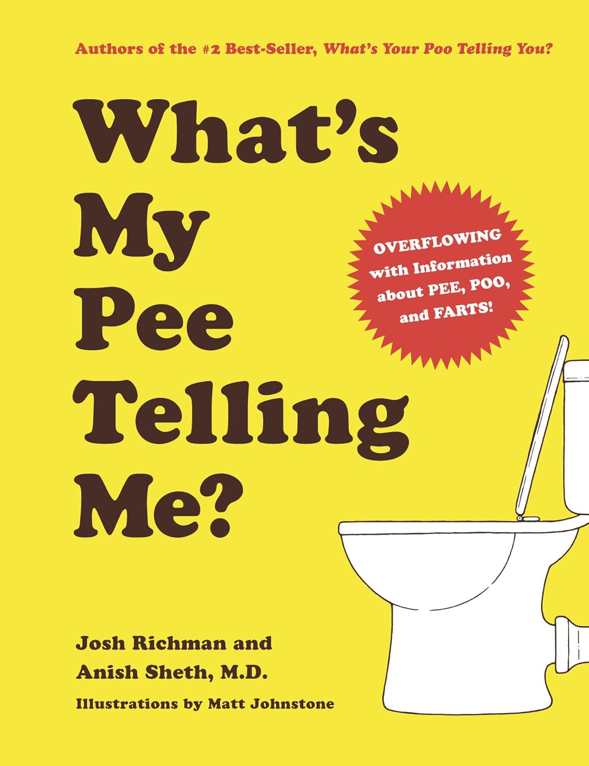 What's My Pee Telling Me?: Richman, Josh, Sheth, Anish: 9780811868778 ...