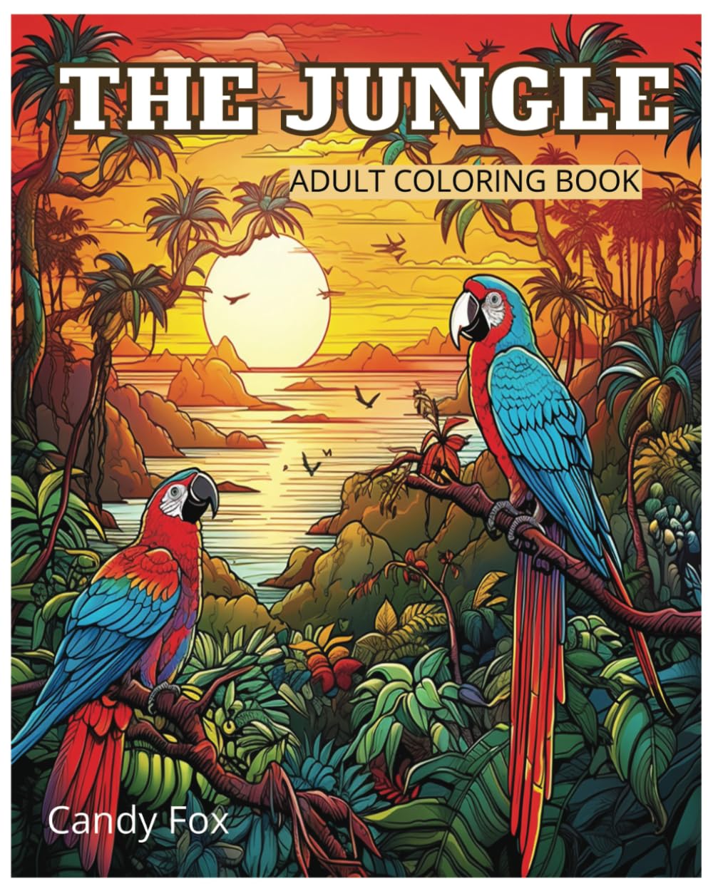 Amazon.com: The Jungle: Adult Coloring Book: 9798866067787: Fox, Candy ...