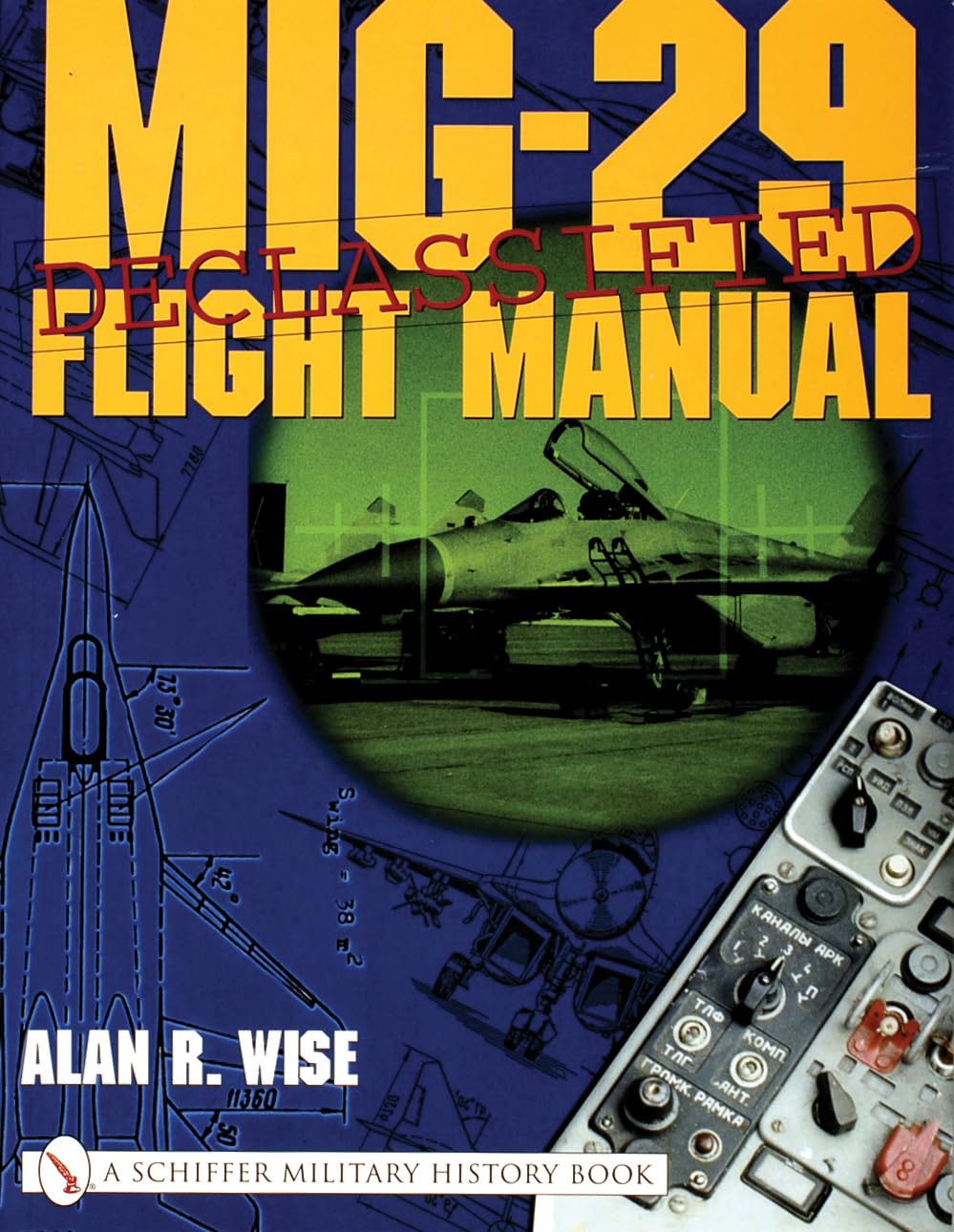 MiG-29 Flight Manual (Schiffer Military History Book): Wise, Alan R ...