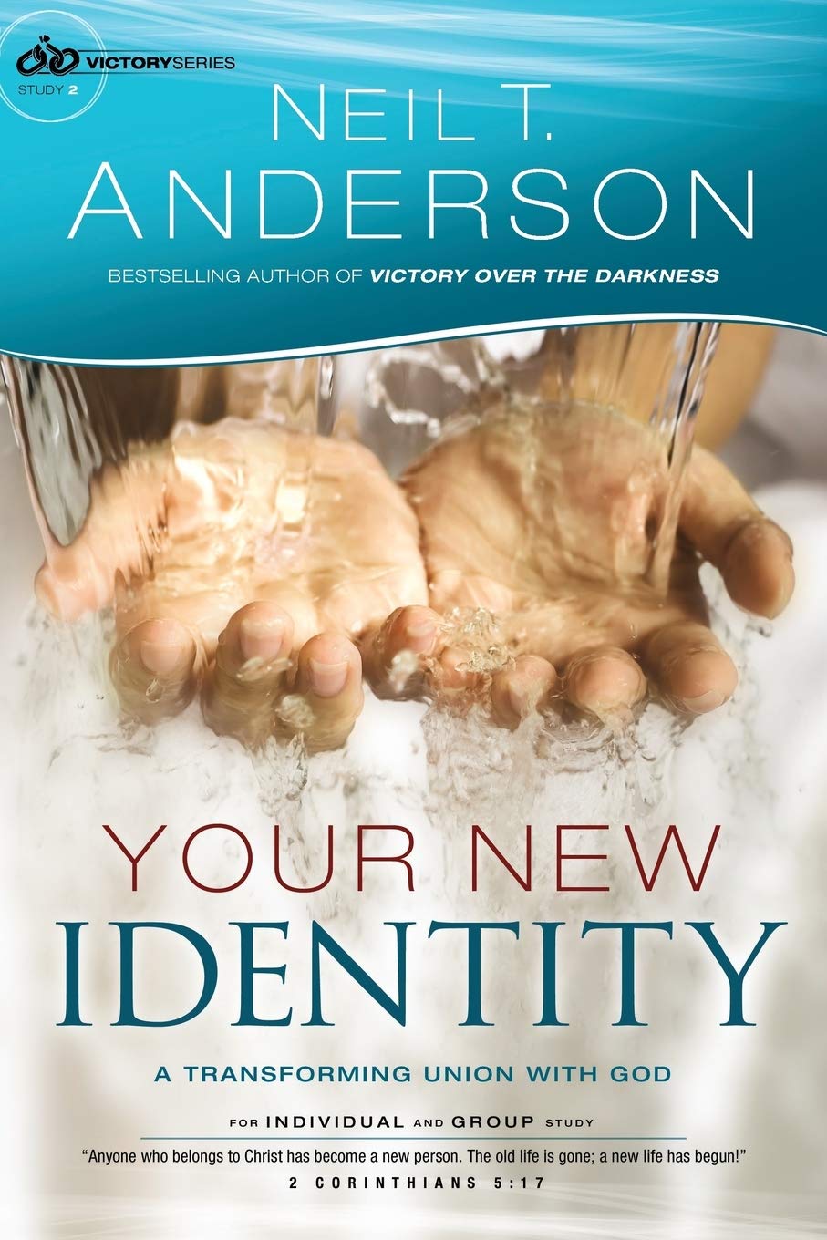 Your New Identity: A Transforming Union With God: 2 (Victory Series ...