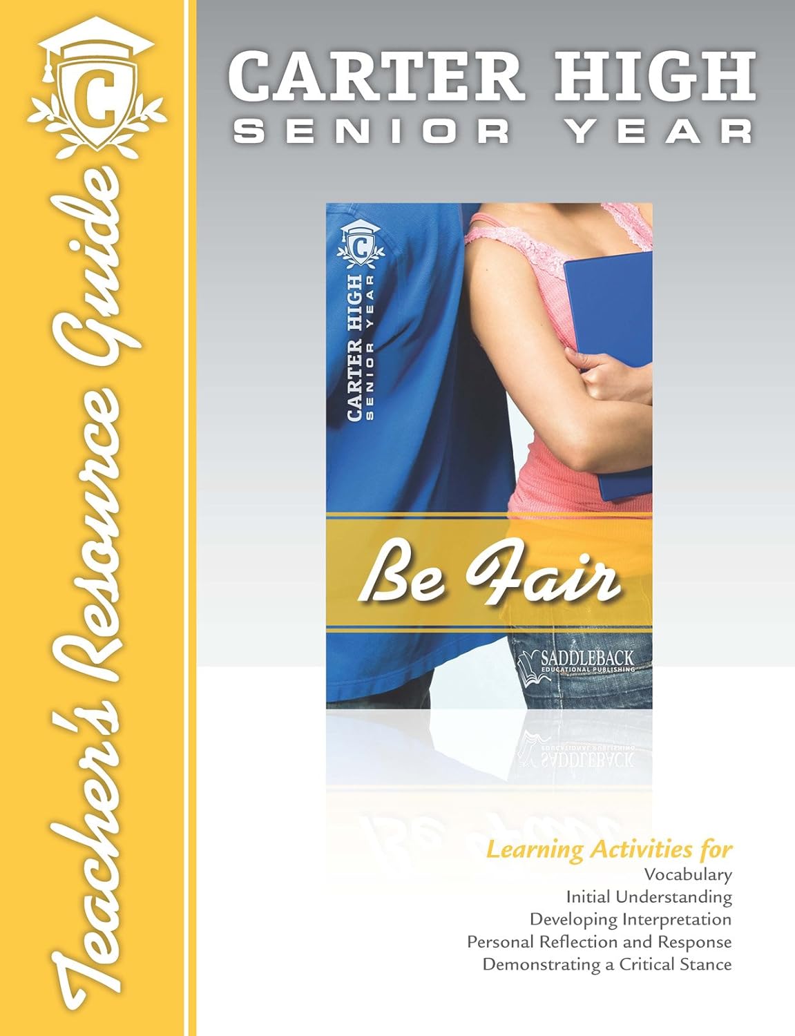 Be Fair: Teacher Resource Guide. Grades: 9 - 12 (Carter High Senior ...