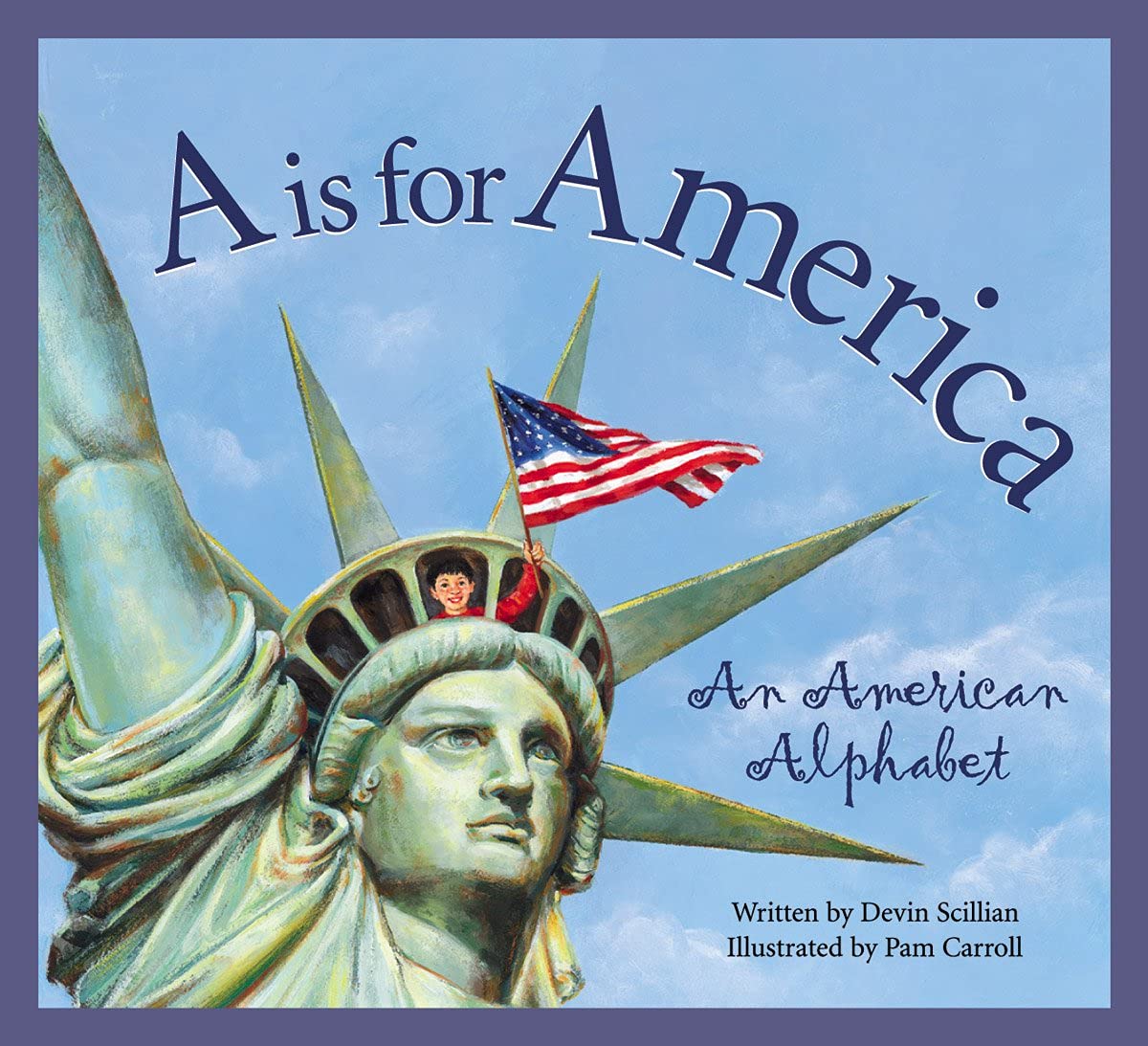 A Is for America (Alphabet Books): Scillian, Devin, Carroll, Pam ...