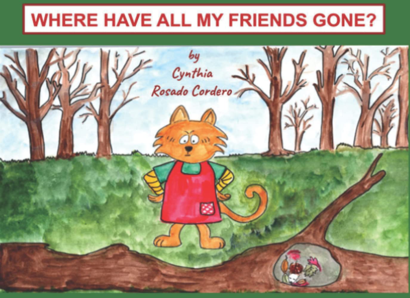 Where Have All My Friends Gone?: Rosado Cordero, Cynthia, Cordero ...