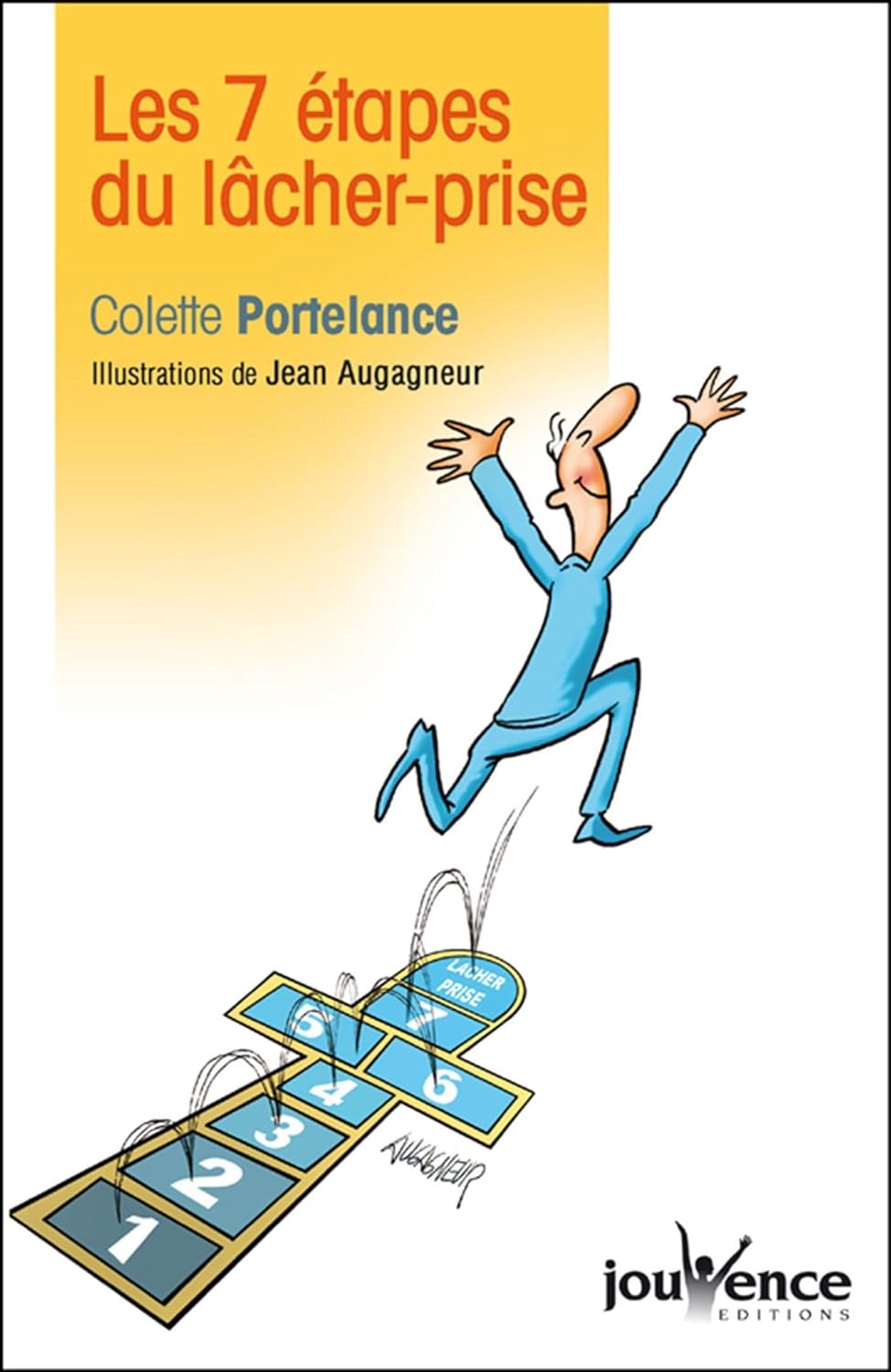 Les 7 étapes du lacher-prise: Le guide pratique : Portelance, Colette ...