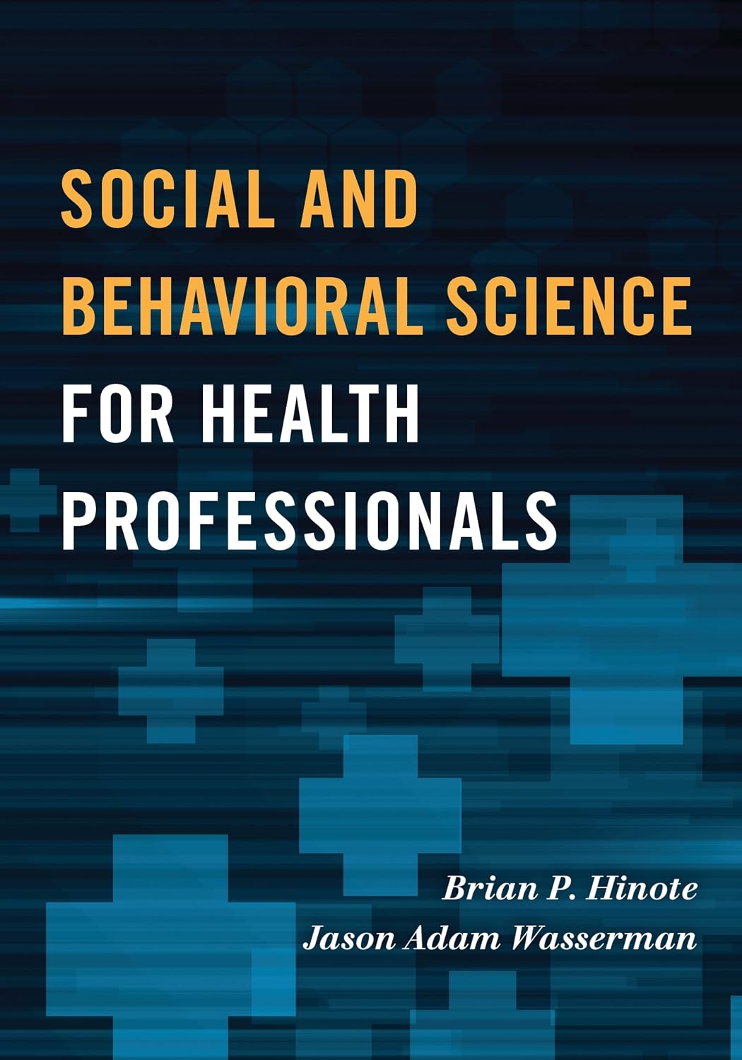 Social and Behavioral Science for Health Professionals: 9781442249707 ...