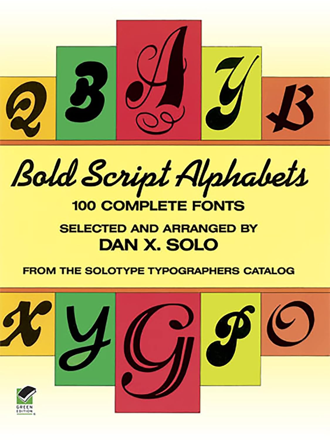 Bold Script Alphabets: 100 Complete Fonts (Lettering, Calligraphy ...