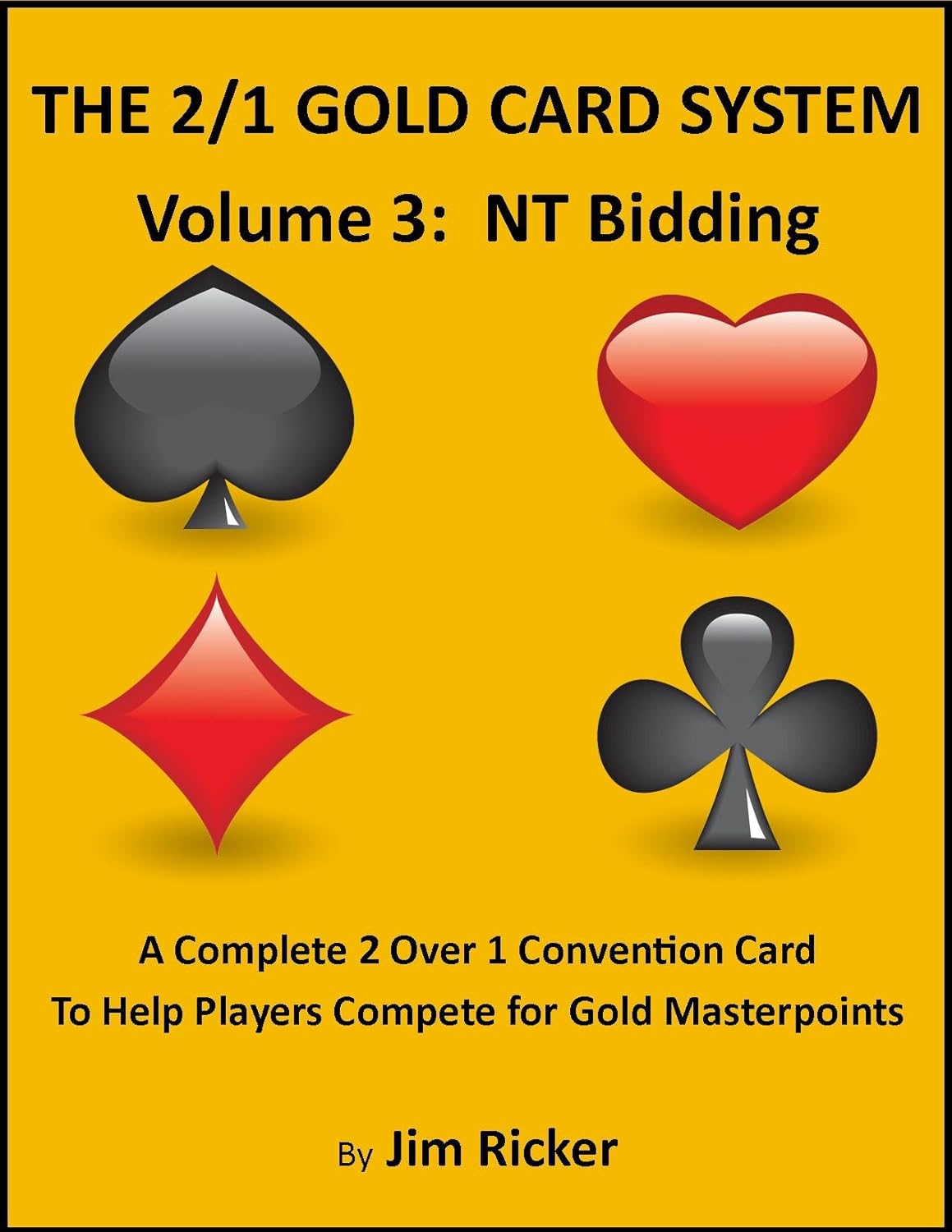 Gold Card System - Volume 3:NT Bidding: Jim Ricker: 9781495137181 ...