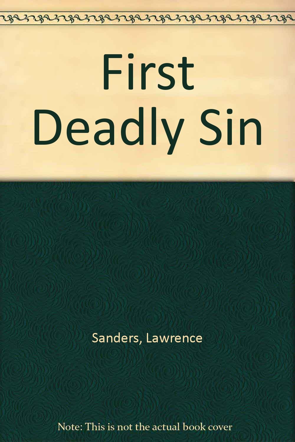 First Deadly Sin: Lawrence Sanders: 9780491012027: Amazon.com: Books