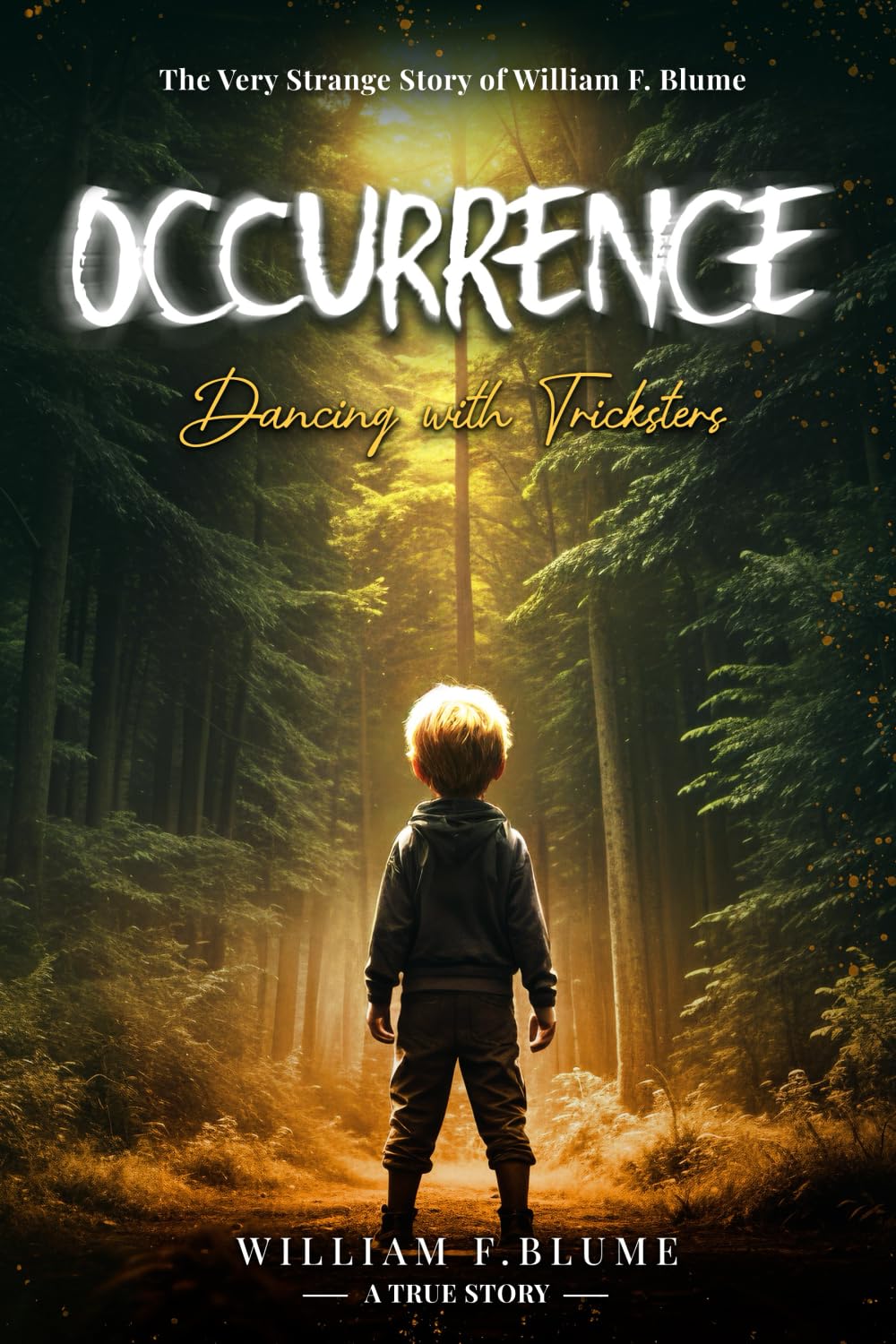 Amazon.com: OCCURRENCE - Dancing with Tricksters: The Very Strange Story of William F. Blume ...