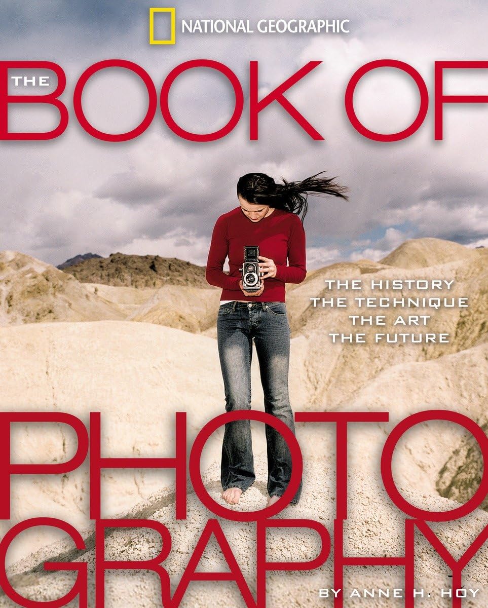 The Book of Photography: The History, the Technique, the Art, the ...