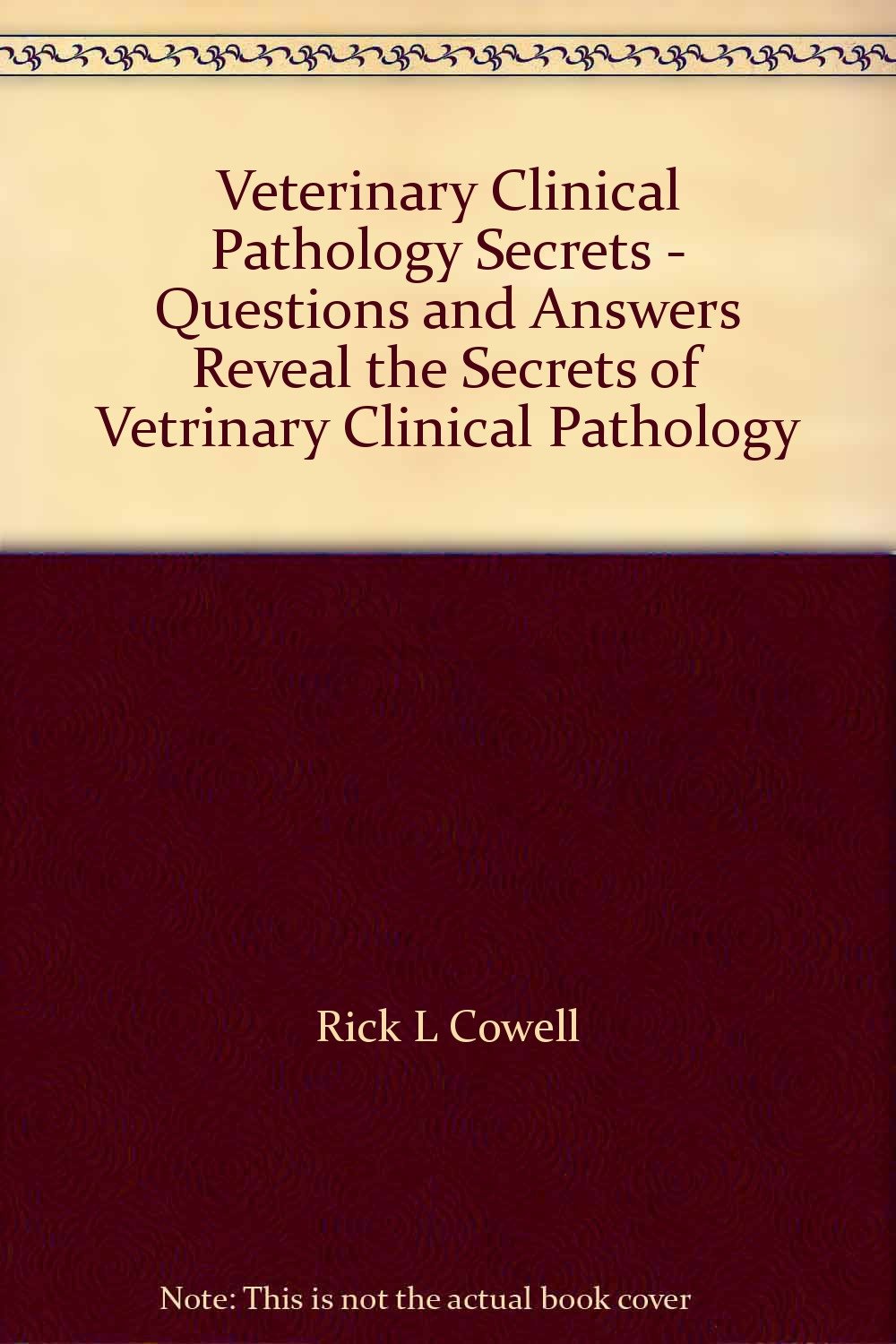 Veterinary Clinical Pathology Secrets - Questions and Answers Reveal ...
