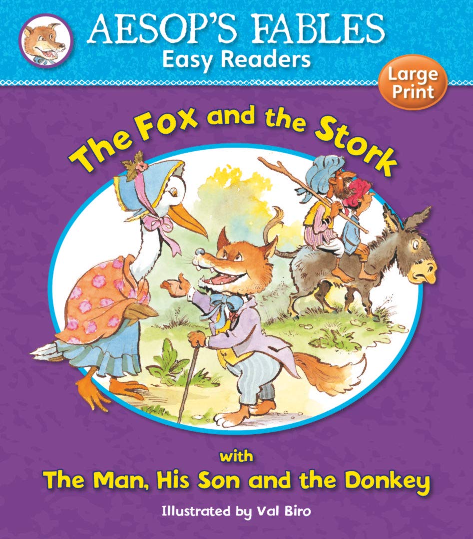 The Fox and the Stork: with The Man, His Son and the Donkey (Aesop's ...