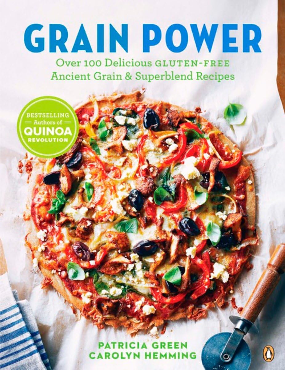 Grain Power: Over 100 Delicious Gluten-free Ancient Grain & Superblend ...