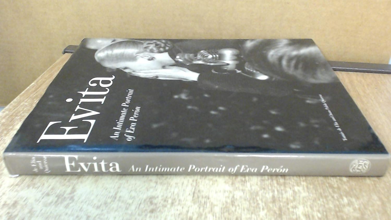 Evita: an Intimate Portrait of Eva Peron: Tomas De Elia [Editor]; Juan ...