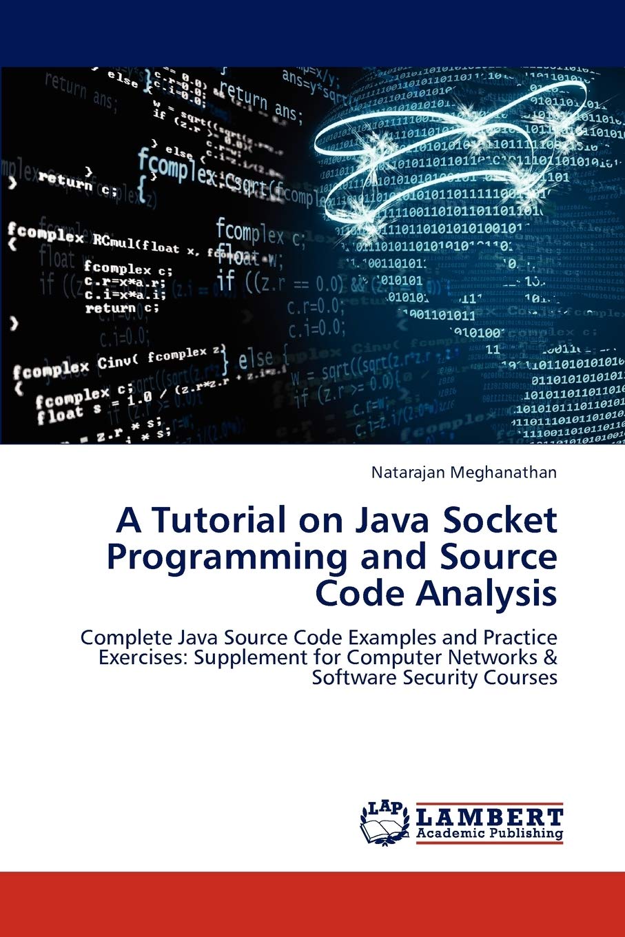 A Tutorial on Java Socket Programming and Source Code Analysis: Complete Java Source Code ...
