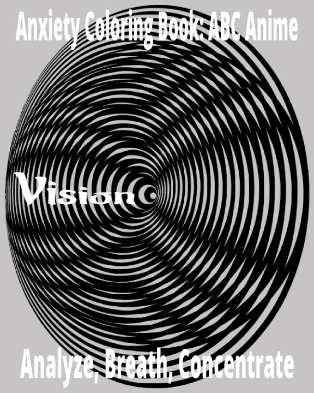 Amazon.com: Anxiety Coloring Book: ABC ANIME: Analyze, Breath ...