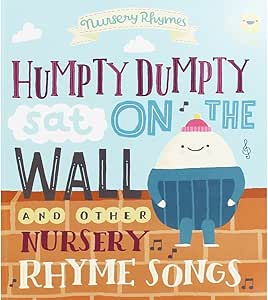 Amazon.com: Nursery Rhymes: Humpty Dumpty Sat on the Wall & Other ...