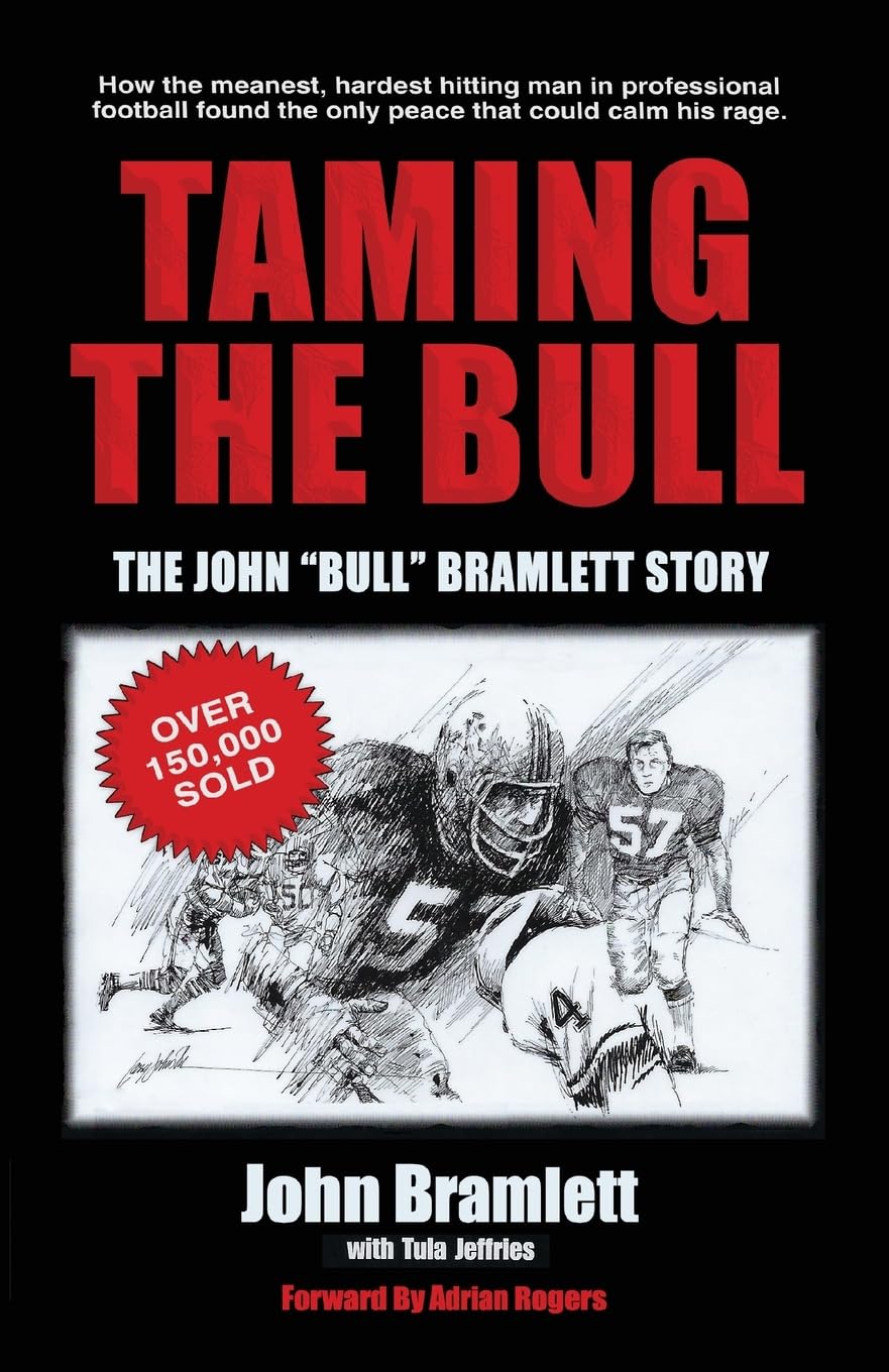 Taming the Bull: The John "Bull" Bramlett Story: Bramlett, John ...