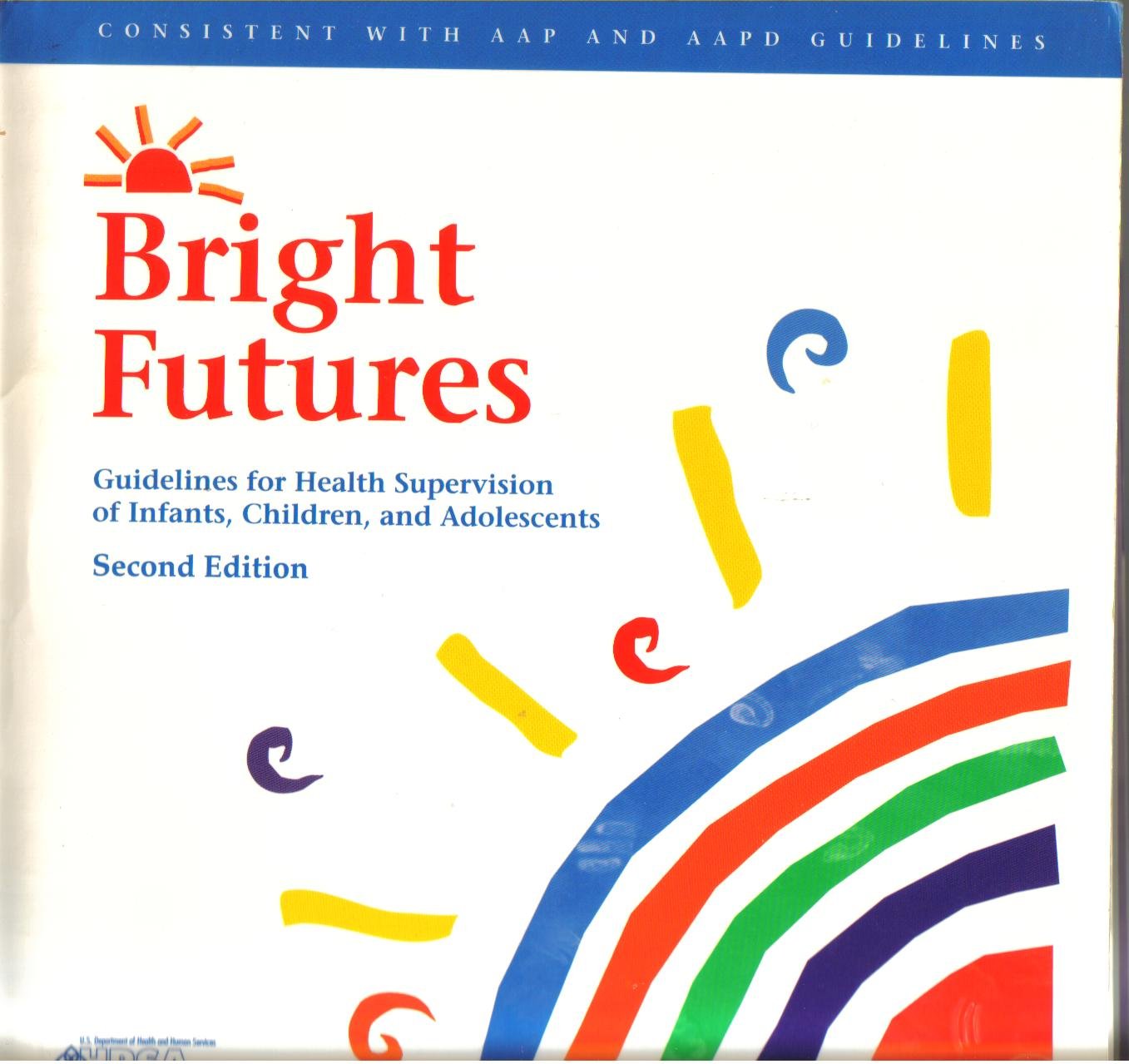 Bright Futures Guidelines For Health Supervision Of Infants, Children & Adolescents: American ...