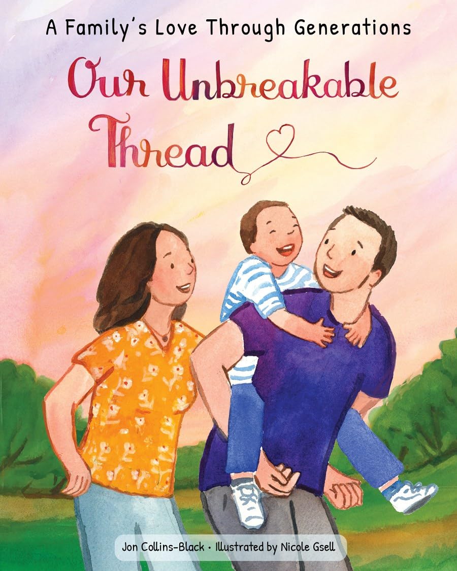 Our Unbreakable Thread: A Family's Love Through Generations: Collins ...