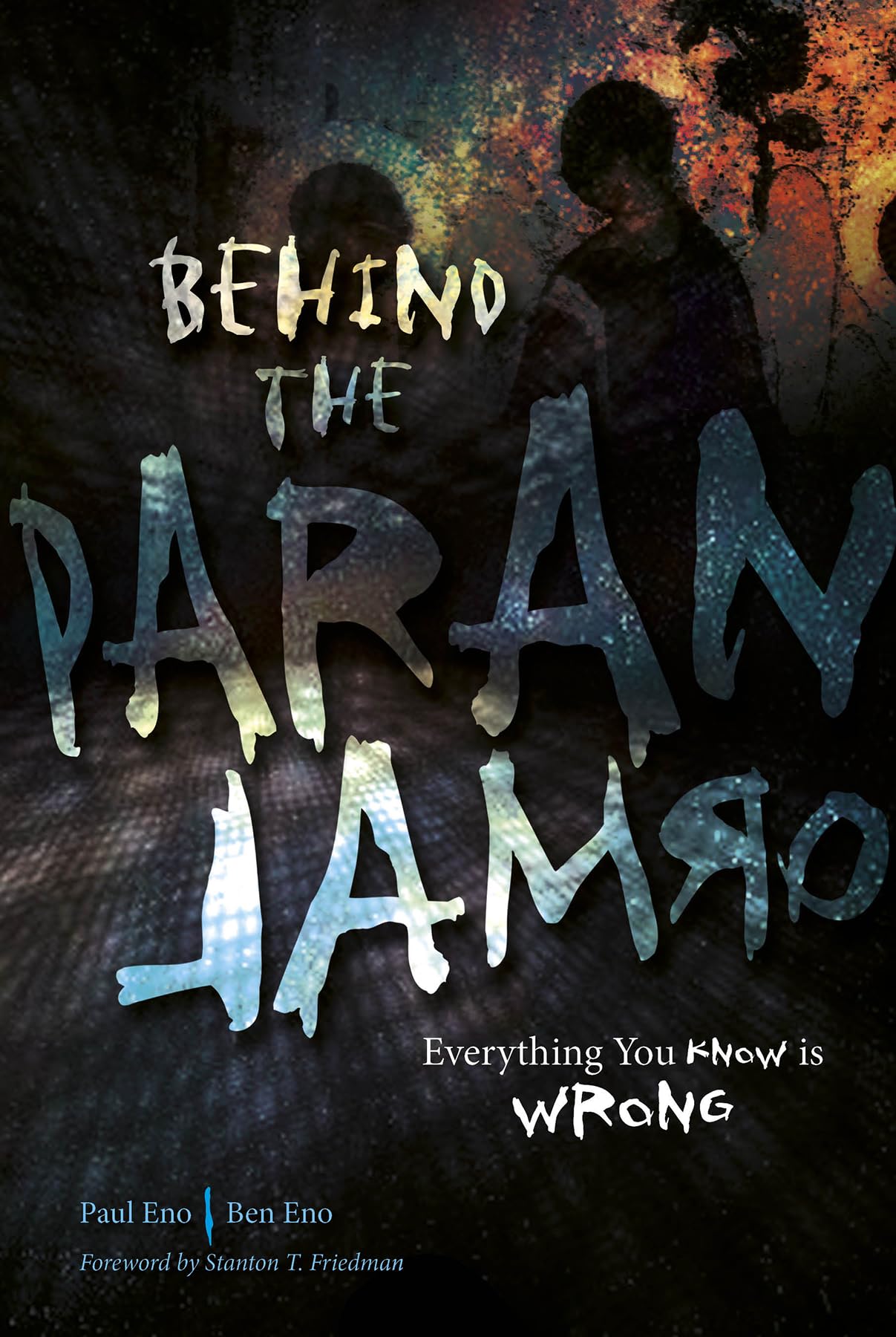 Amazon.com: Behind the Paranormal: Everything You Know Is Wrong ...