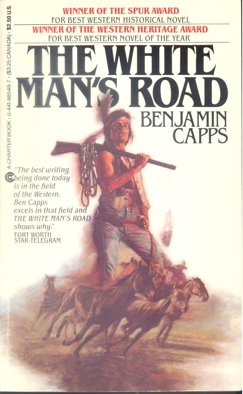 The White Man's Road: Benjamin Capps: 9780441885497: Amazon.com: Books