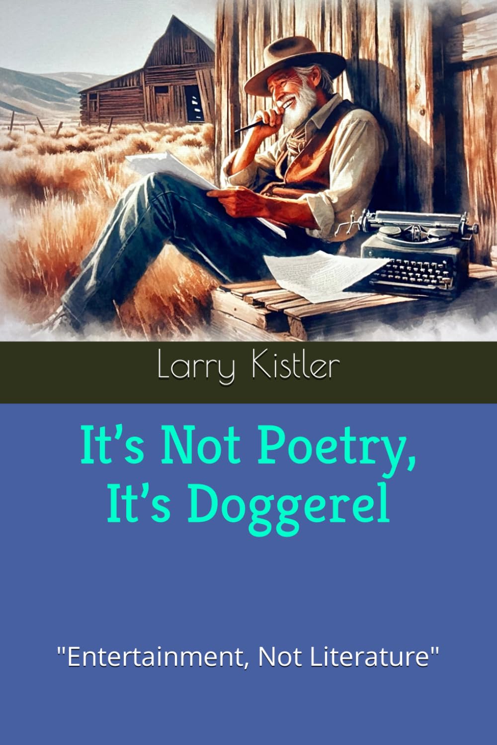 It’s Not Poetry, It’s Doggerel: "Entertainment, Not Literature ...
