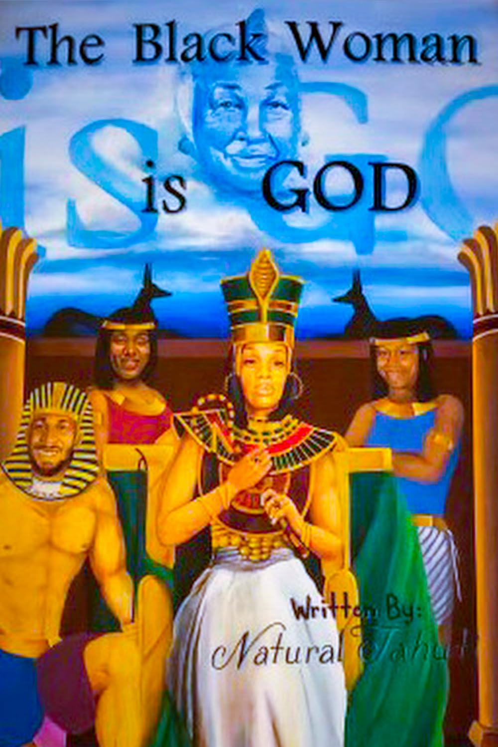 The Black Woman Is God: Tahuti, Natural, McGill, Tito: 9798873400430 ...