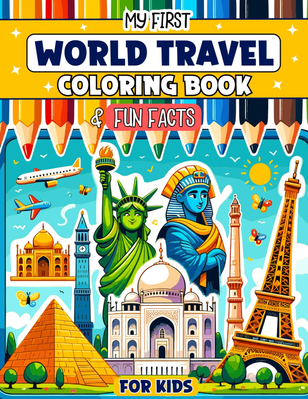My First World Travel Coloring Book & Fun Facts for Kids Ages 6+: Color ...