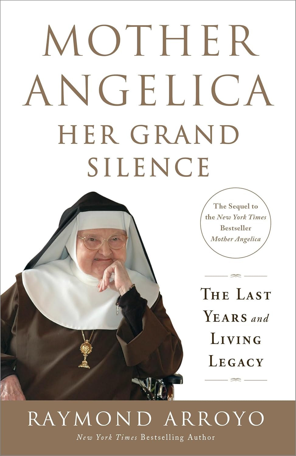 Mother Angelica: Her Grand Silence: The Last Years and Living Legacy ...
