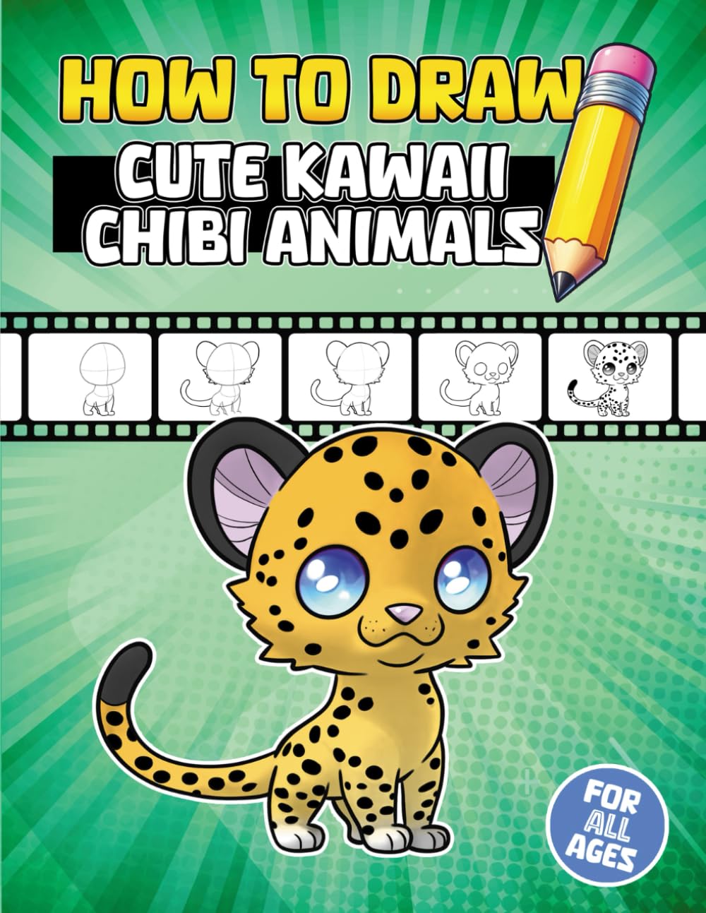 How to Draw Cute Kawaii Chibi Animals: Step by Step Drawing Book for ...