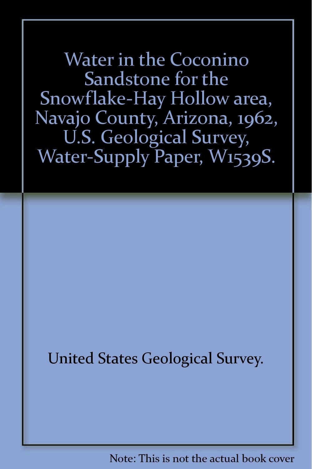 Water in the Coconino Sandstone for the Snowflake-Hay Hollow area ...