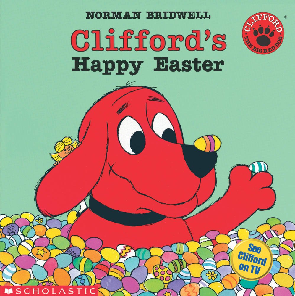 Clifford's Happy Easter (Clifford, the Big Red Dog): Bridwell, Norman ...